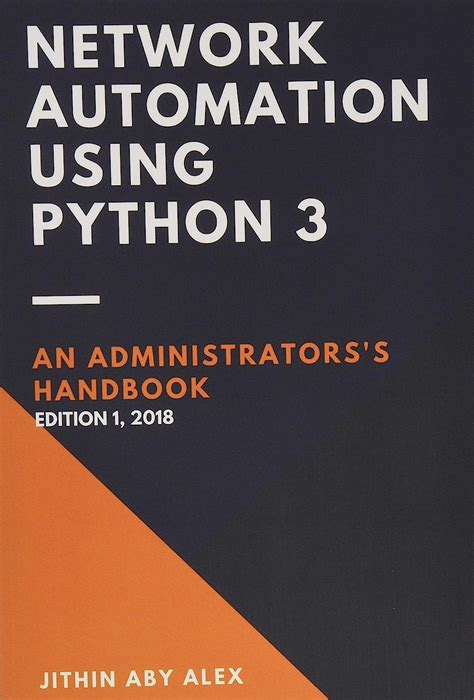 Network Automation Using Python 3 An By Alex Jithin