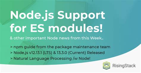core node js support for ecmascript modules other node updates from this week 49 2019 by