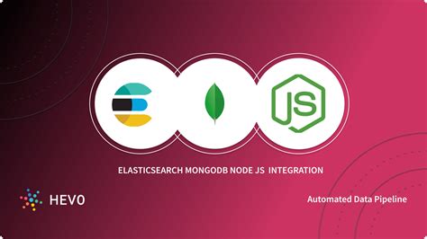 elasticsearch mongodb nodejs integration 4 easy steps learn hevo