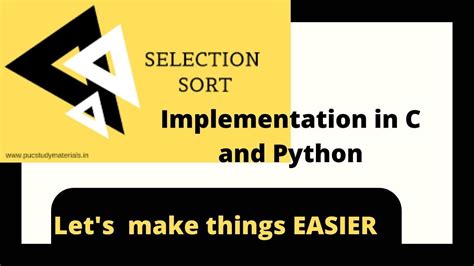 selection sort algorithm data structure implementation in c and python youtube