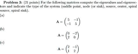 solved problem 3 21 points for the following matrices compute the eigenvalues and eigenvec