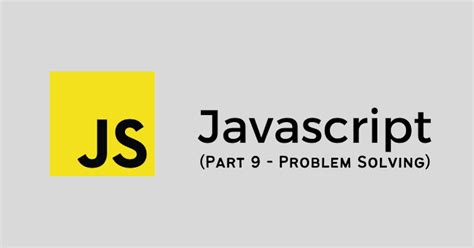Problem Solving In Javascript For Beginners