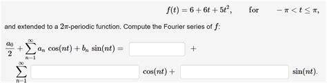 solved f t 6 6t 5t2 for −π