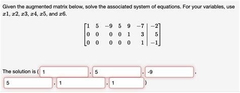 solved given the augmented matrix below solve the