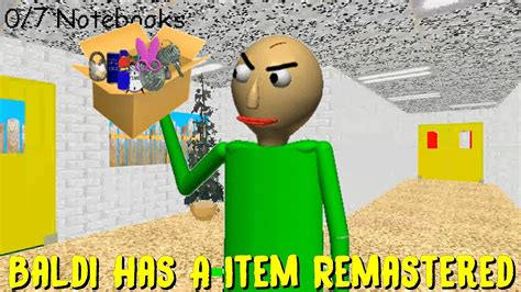Baldi Has A Item Remastered Baldi S Basics Mod YouTube