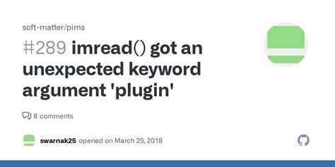 imread got an unexpected keyword argument plugin · issue 289 · soft matter pims · github
