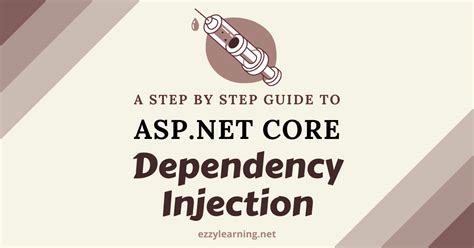 a step by step guide to asp core dependency injection