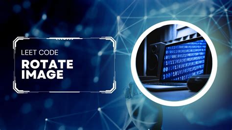 rotate image problem on leetcode 48 a step by step guide youtube