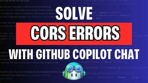 Fix Cors Errors In Minutes With Github Copilot Chat Youtube
