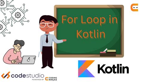 Kotlin For Loop Coding Ninjas