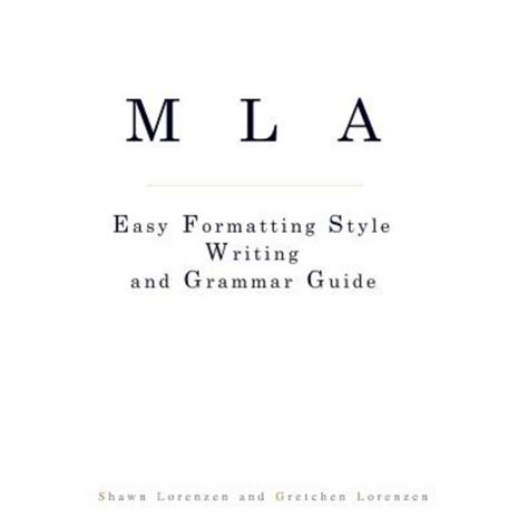 MLA Easy Formatting Style Writing And Grammar Guide Paperback