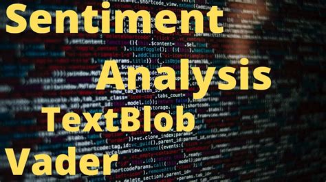 sentiment analysis of text using textblob and vader nlp natural language processing youtube