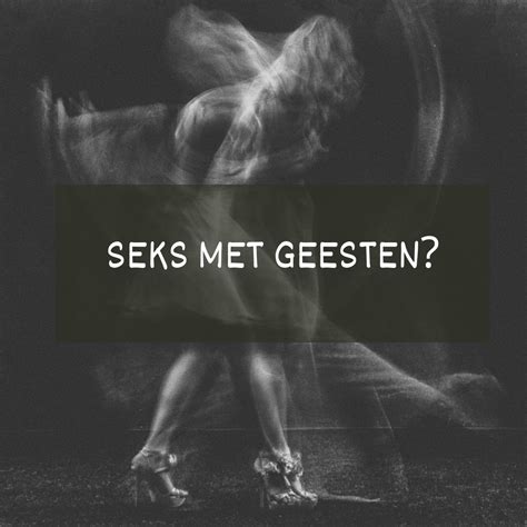 Seks Met Geesten Rosita Belkadi