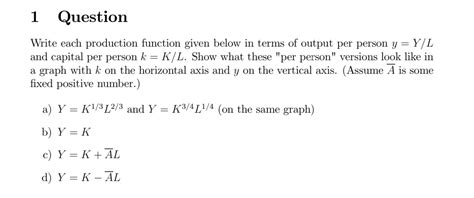 solved 1 ﻿question in macroeconomics write each production