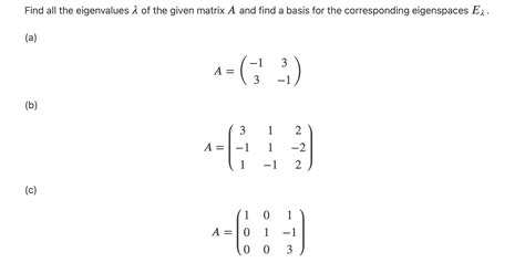solved find all the eigenvalues of the given matrix a and