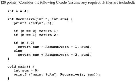 solved 20 points] consider the following c code assume any
