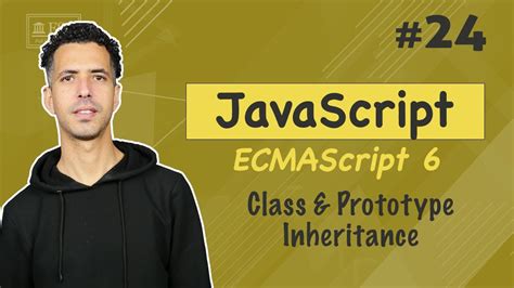 24 classes inheritance vs prototype chain javascript es6 darija youtube