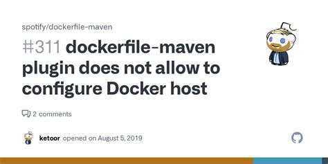 dockerfile maven plugin does not allow to configure docker host · issue 311 · spotify