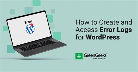 How To Create And Access Error Logs For WordPress 3 Methods