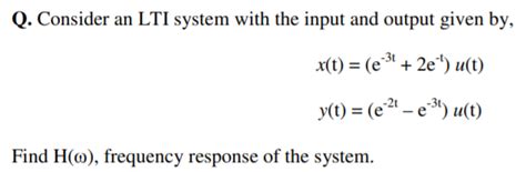 solved q consider an lti system with the input and output