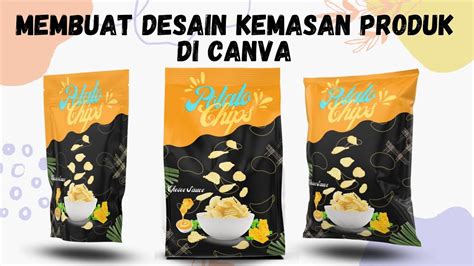 Cara Membuat Desain Kemasan Produk Di Canva Packaging Produk YouTube