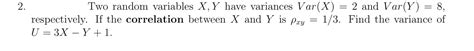 solved two random variables x y have variances var x 2 and