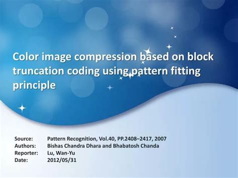 ppt color image compression based on block truncation coding using pattern fitting principle