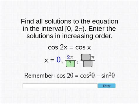 find all solutions to the equation in the interval [0 2pi] enter the solutions in increasing