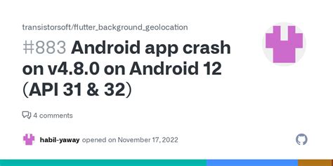 Android App Crash On V4 8 0 On Android 12 API 31 32 Issue 883
