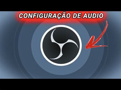 COMO CONFIGURAR O AUDIO DO OBS 2020 YouTube