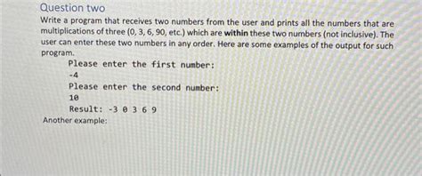 solved two write a program that receives two numbers from the user and 1 answer