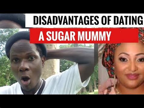 Disadvantages Of Dating A Sugar Mummy YouTube