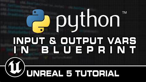 Python Input Output Variables In Blueprints Utilities Unreal Engine