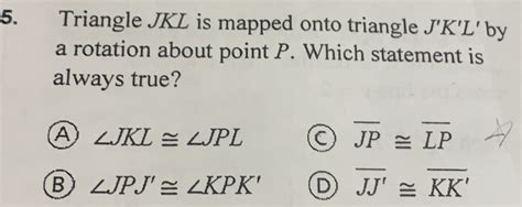 solved 5 triangle jkl is mapped onto triangle j k l by a rotation about point p which