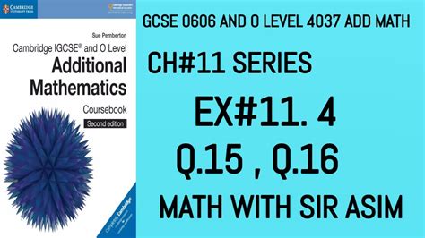additional math igcse 0606 and o levels 4037 ch 11 series ex 11 4 q 15 q 16 lecture 159