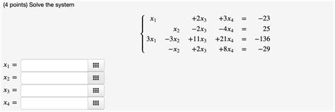 solved solve the system using matrices row operations 4x