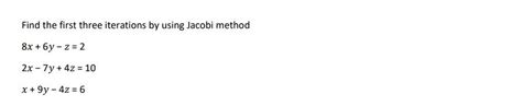 solved find the first three iterations by using jacobi