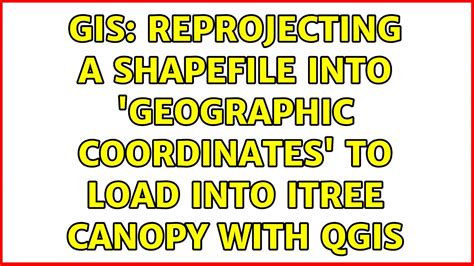 GIS Reprojecting A Shapefile Into Geographic Coordinates To Load
