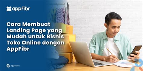 Cara Membuat Landing Page Yang Mudah Untuk Bisnis Toko Online Dengan