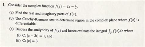 solved consider the complex function f z 2z−zi a find