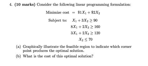 solved 4 10 marks consider following linear programming formulation minimize cost 1x1 2x2