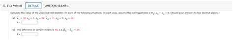 solved a xˉ1 38 s1 9 n1 81 xˉ2 31 s2 8 n2 64t b the