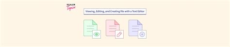 How To Open Create Edit And View A File In Linux Scaler Topics