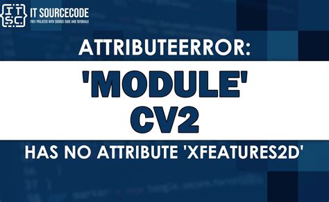 attributeerror module cv2 has no attribute xfeatures2d