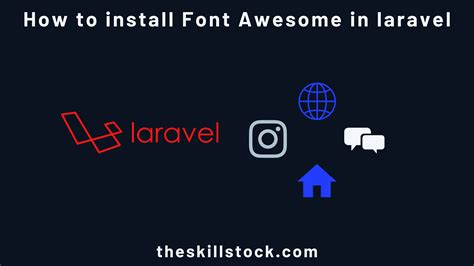 how to install font awesome in laravel theskillstock artofit