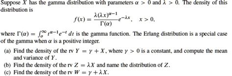 solved suppose x has the gamma distribution with parameters Î± 0 and Î the density of this