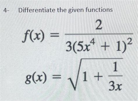 solved 4 differentiate the given functions