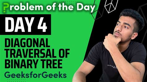 diagonal traversal of binary tree tree gfg potd geekstreak day 4 youtube