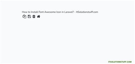 how to use and install font awesome icons in laravel