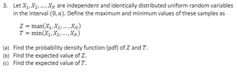 solved let x1 x2 x3 be independent and identically distributed uniform random variables in